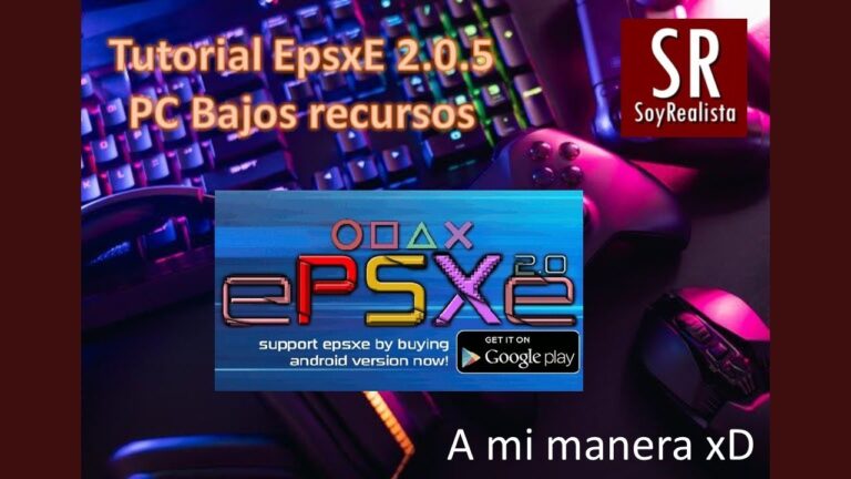 Cómo configurar epsxe para pc de bajos recursos - Mundowin