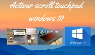 Cómo configurar el scroll del touchpad - Mundowin