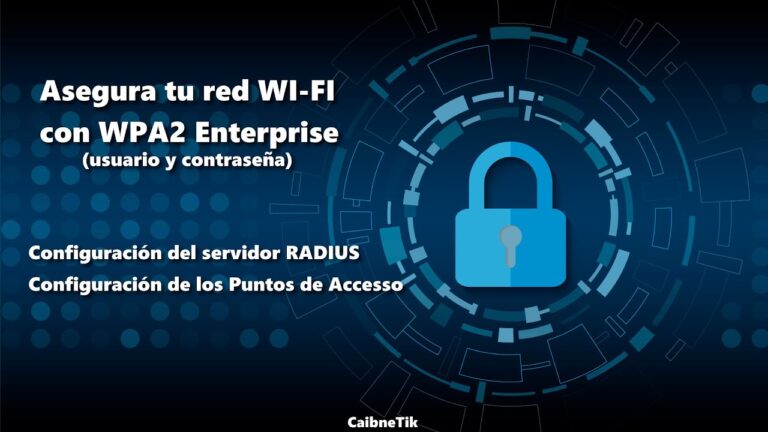 Cómo configurar wpa/wpa2 enterprise - Mundowin